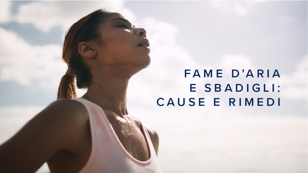 Fame d'aria e sbadigli: cause e rimedi | Perdormire